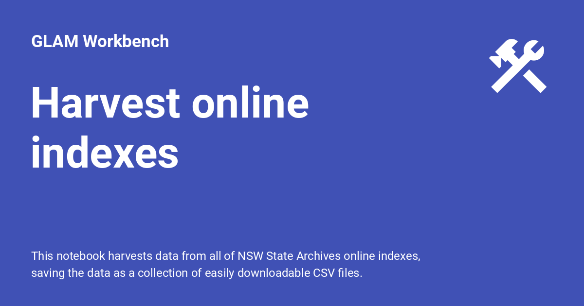 Harvest online indexes - GLAM Workbench