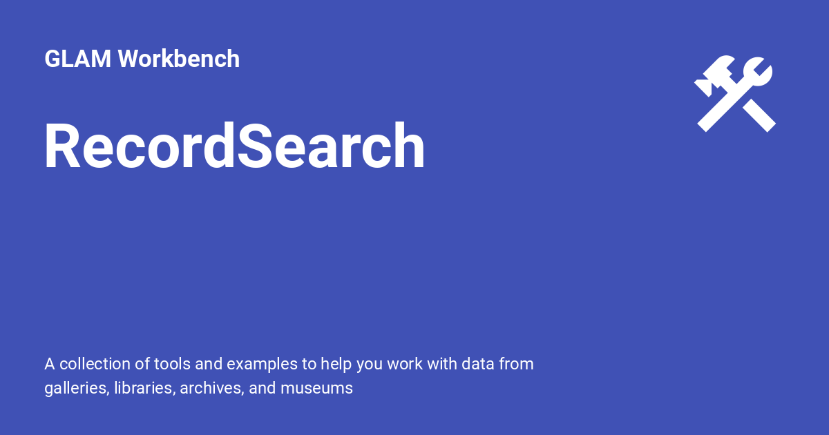 RecordSearch - GLAM Workbench