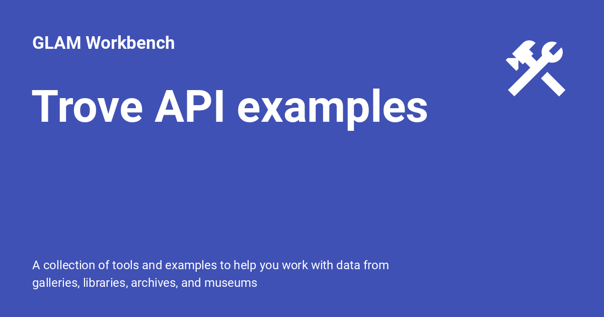 Trove Api Examples Glam Workbench