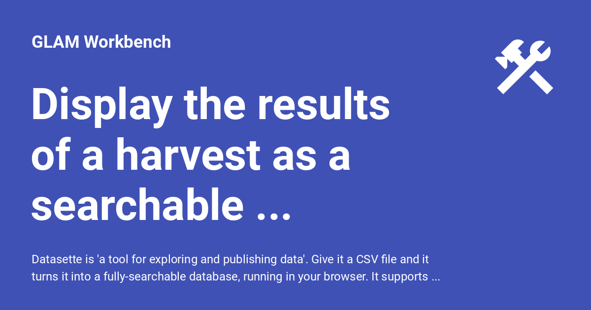 Display the results of a harvest as a searchable database using ...
