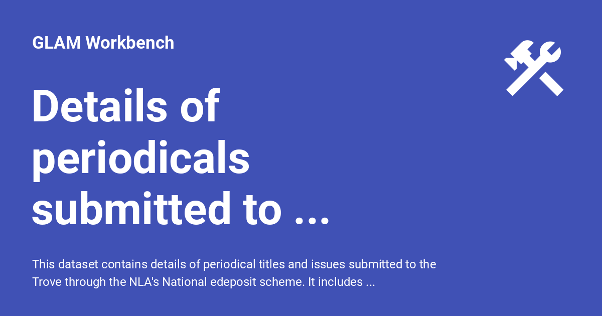 Details Of Periodicals Submitted To Trove Through The National Edeposit