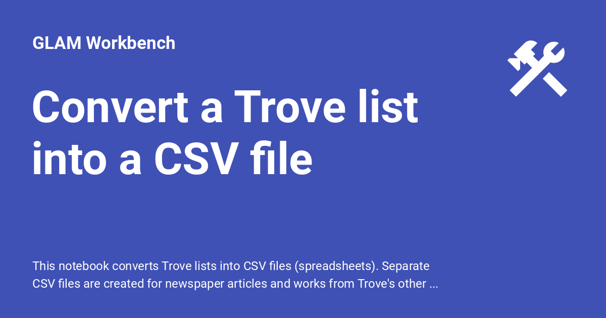 Convert a Trove list into a CSV file - GLAM Workbench