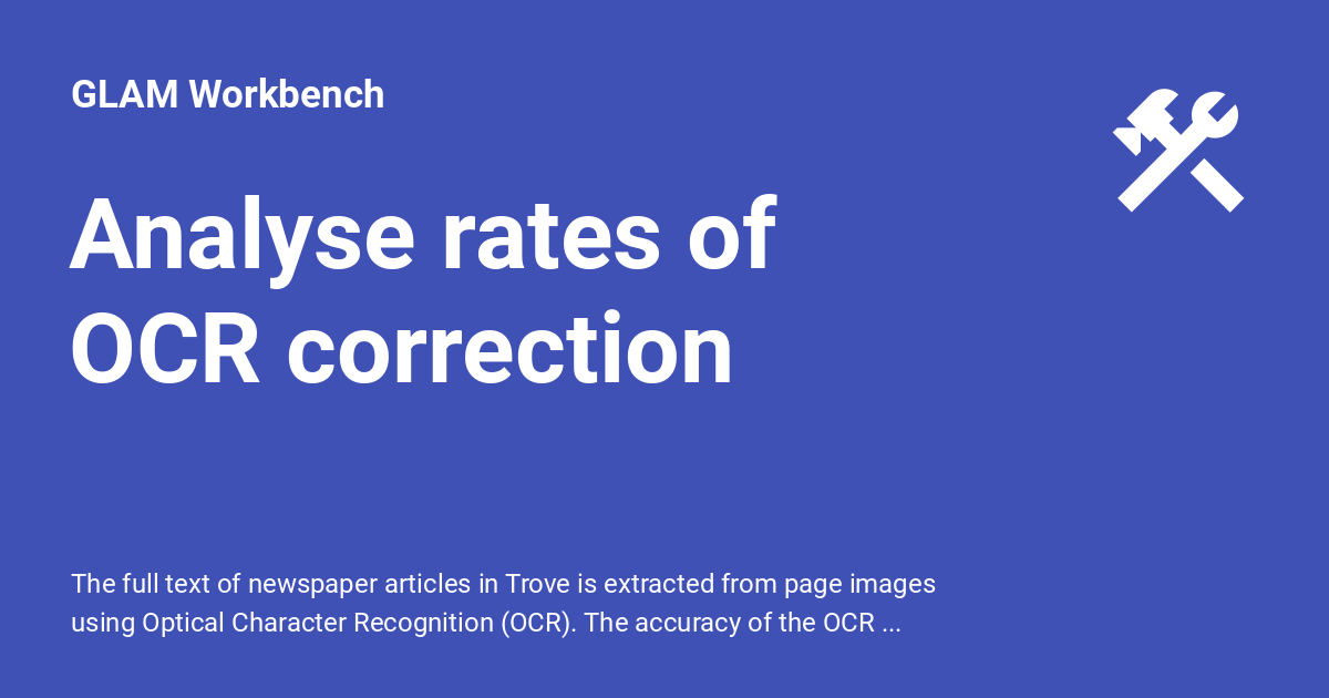 Analyse rates of OCR correction - GLAM Workbench
