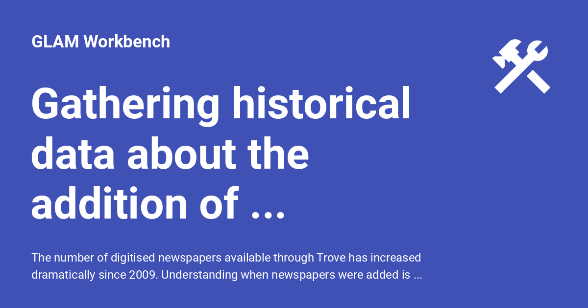 Gathering historical data about the addition of newspaper titles to ...