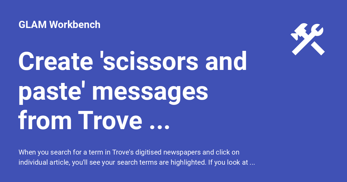 Create 'scissors and paste' messages from Trove newspaper articles ...