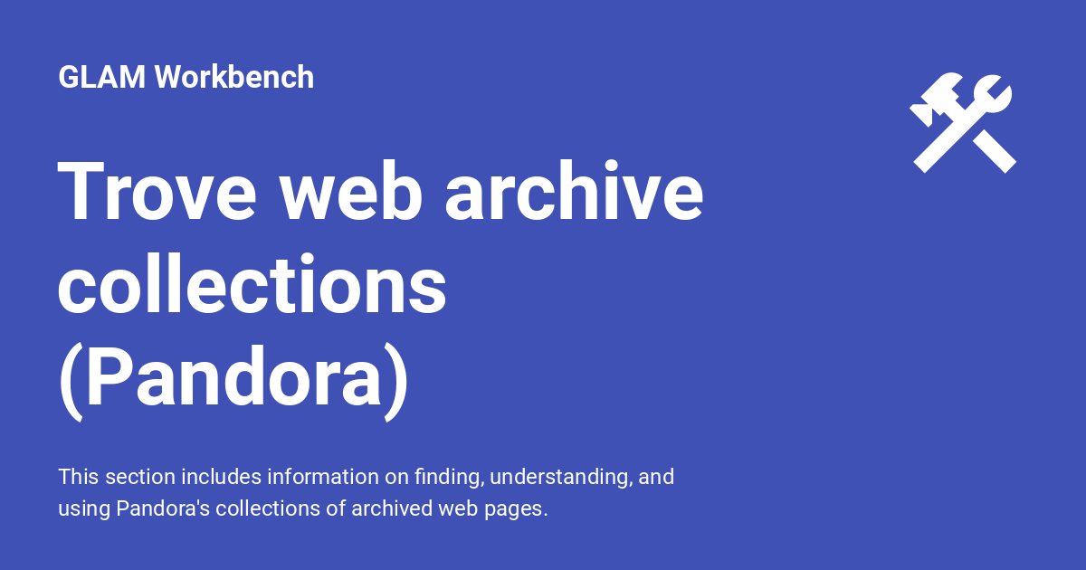 Trove web archive collections (Pandora) - GLAM Workbench