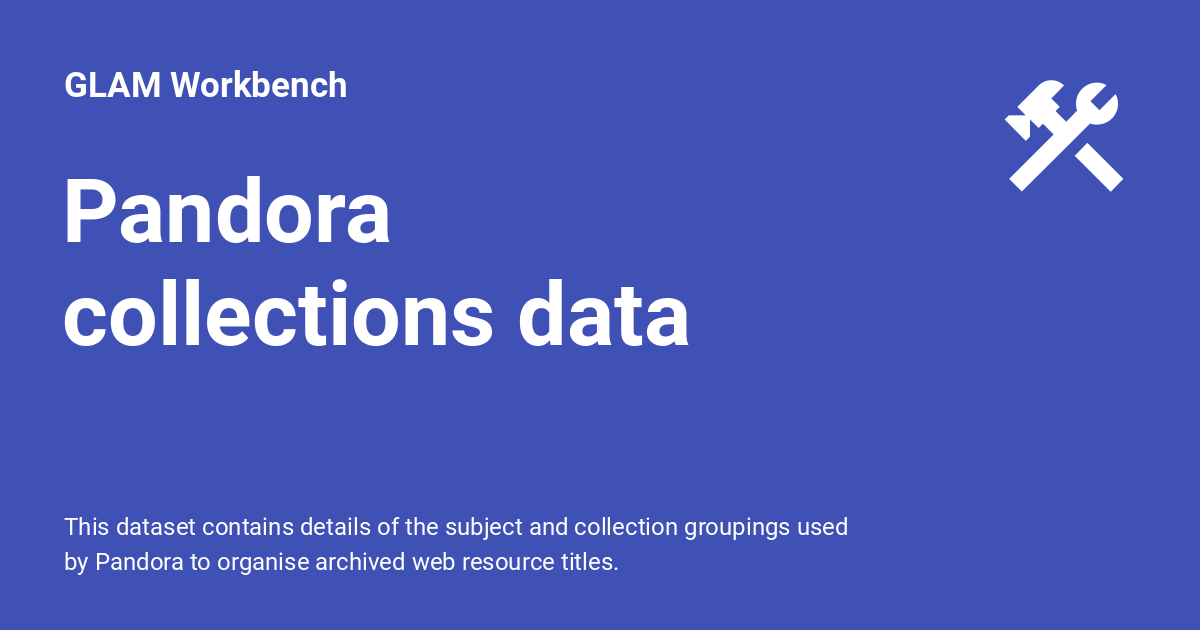 Pandora collections data - GLAM Workbench