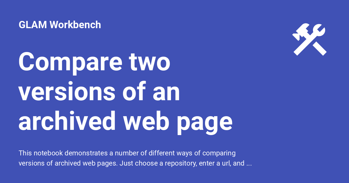 Compare two versions of an archived web page - GLAM Workbench